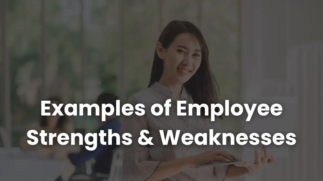 20 Examples of Employee Strengths and Weaknesses | Coursebox AI